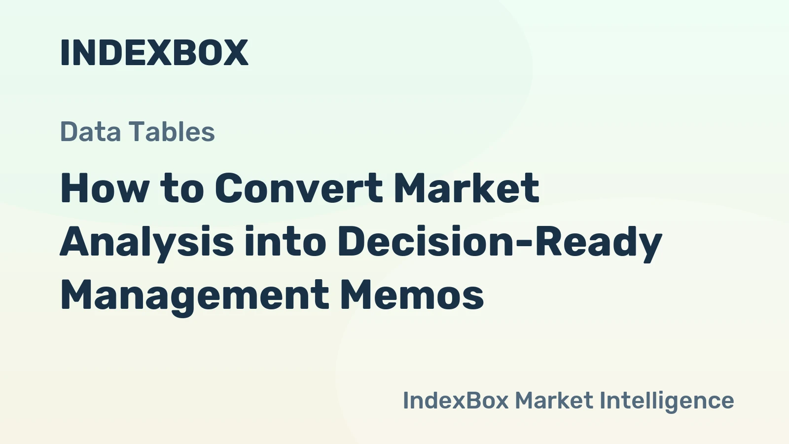 How to Convert Market Analysis into Decision-Ready Management Memos