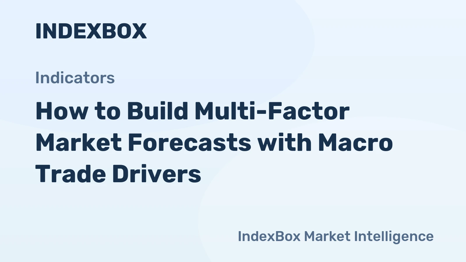How to Build Multi-Factor Market Forecasts with Macro Trade Drivers