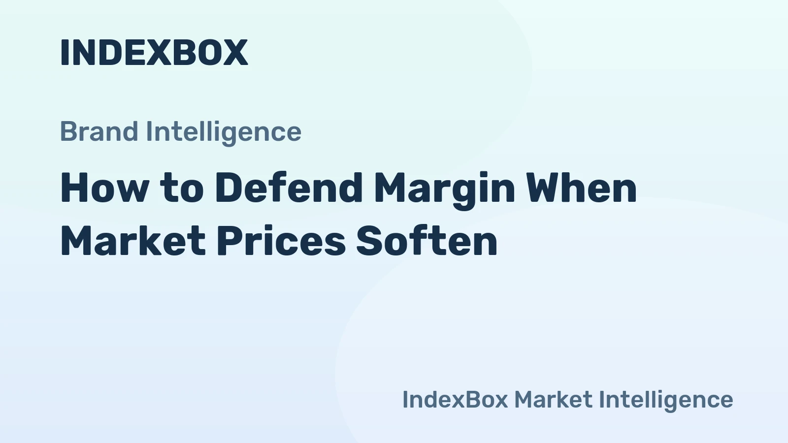 How to Defend Margin When Market Prices Soften
