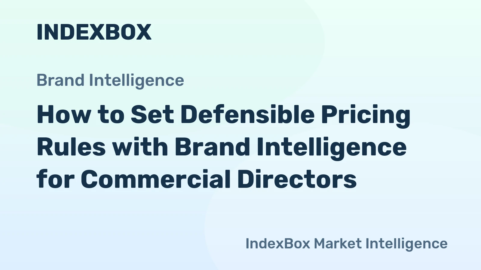 How to Set Defensible Pricing Rules with Brand Intelligence for Commercial Directors