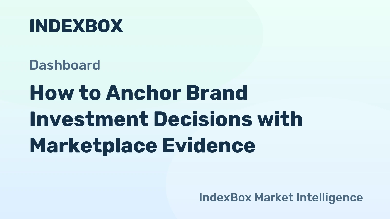 How to Anchor Brand Investment Decisions with Marketplace Evidence