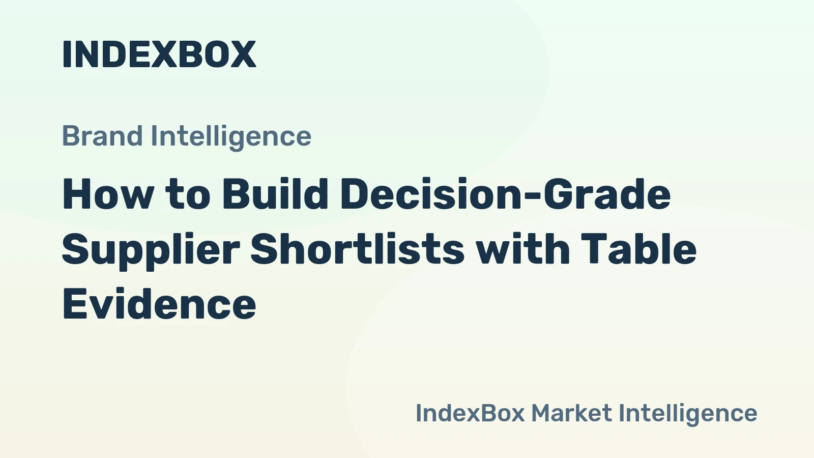 How to Build Decision-Grade Supplier Shortlists with Table Evidence
