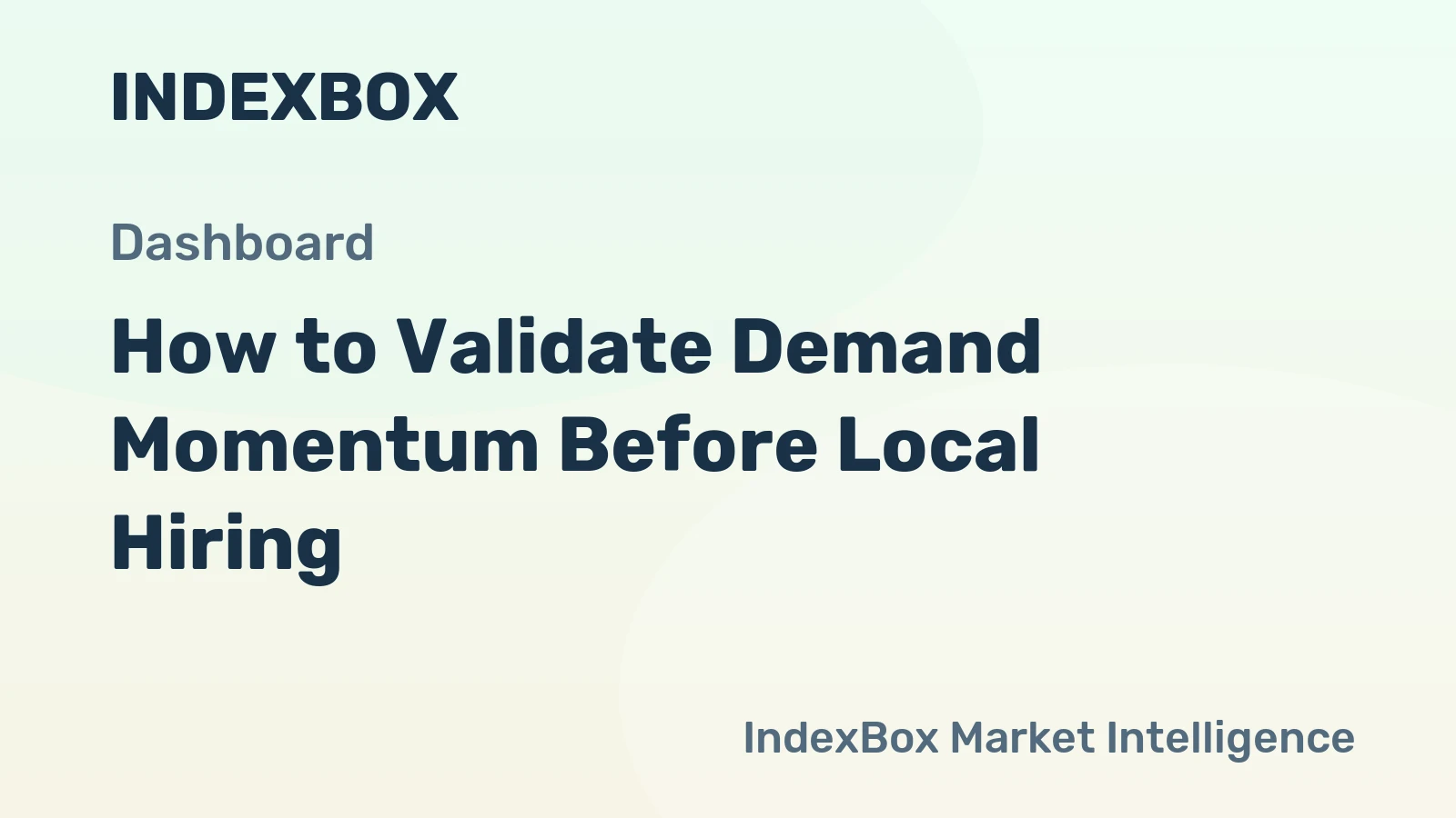 How to Validate Demand Momentum Before Local Hiring