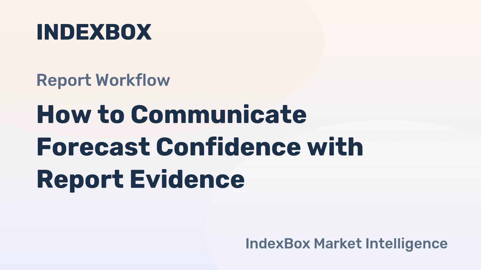 How to Communicate Forecast Confidence with Report Evidence