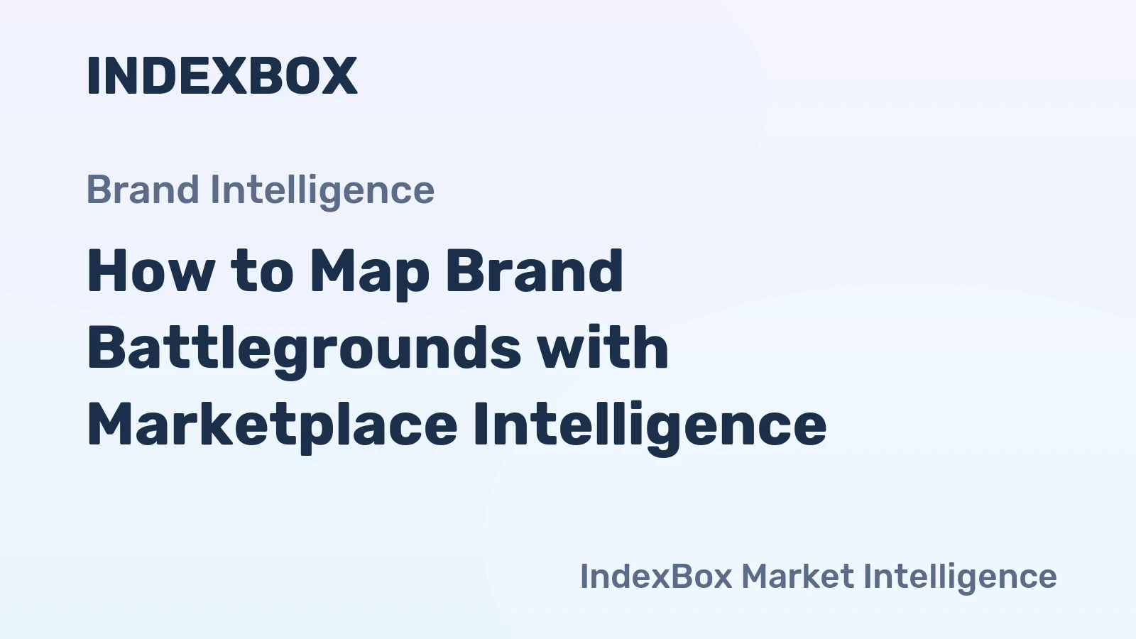 How to Map Brand Battlegrounds with Marketplace Intelligence