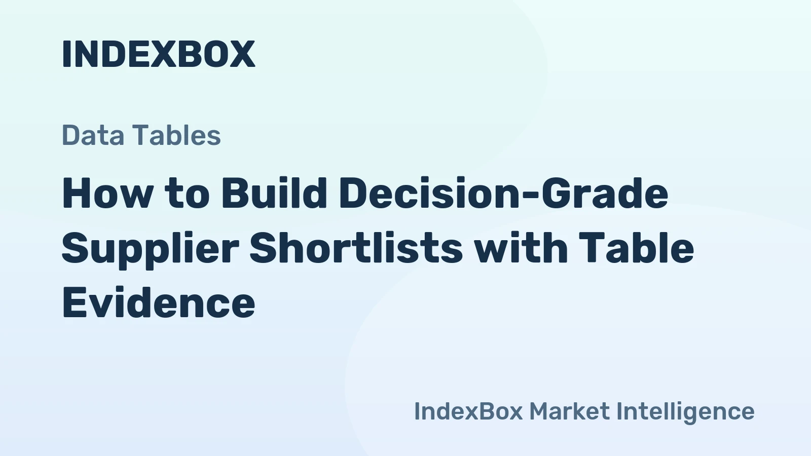 How to Build Decision-Grade Supplier Shortlists with Table Evidence
