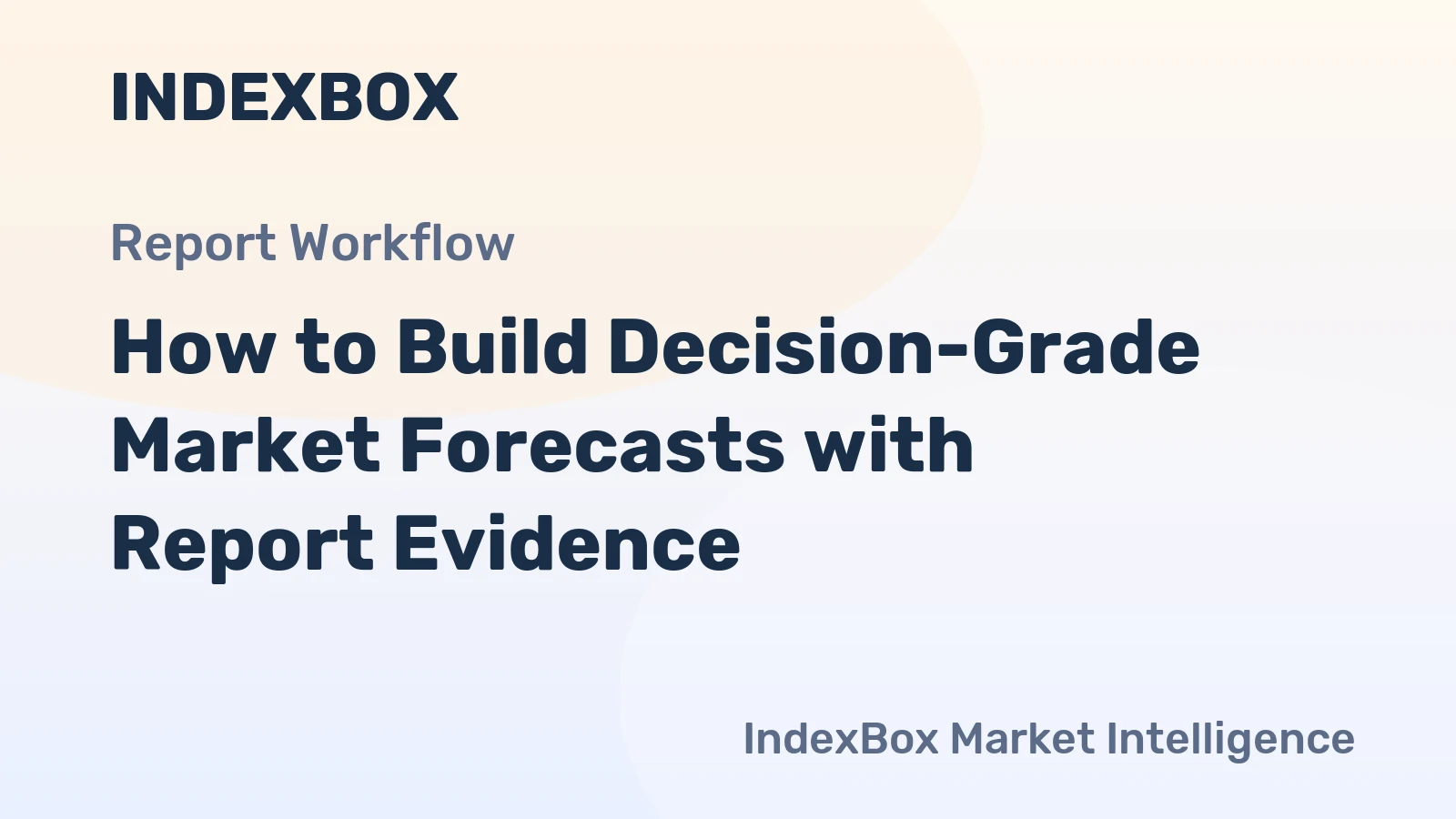 How to Build Decision-Grade Market Forecasts with Report Evidence