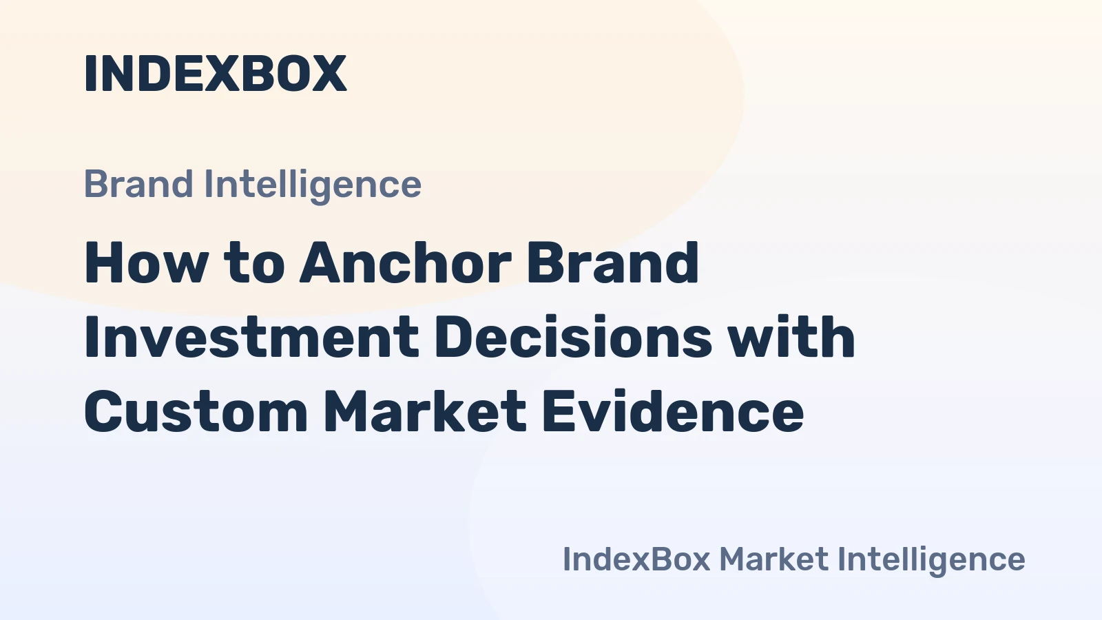 How to Anchor Brand Investment Decisions with Custom Market Evidence