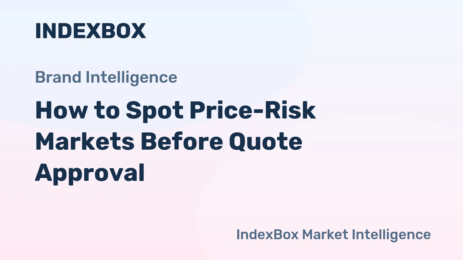 How to Spot Price-Risk Markets Before Quote Approval