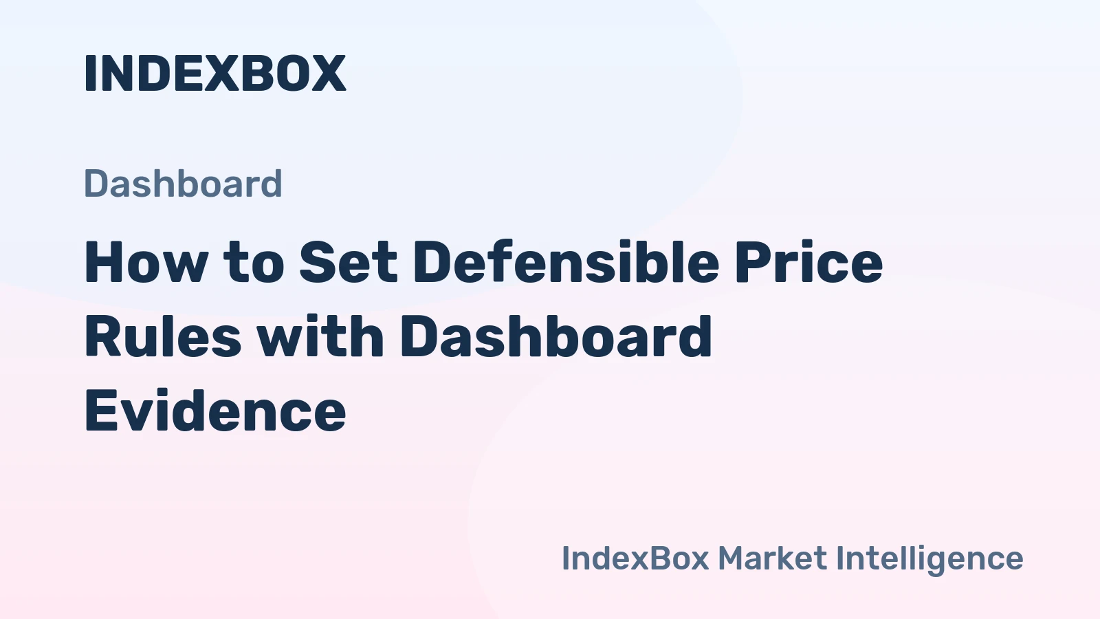 How to Set Defensible Price Rules with Dashboard Evidence