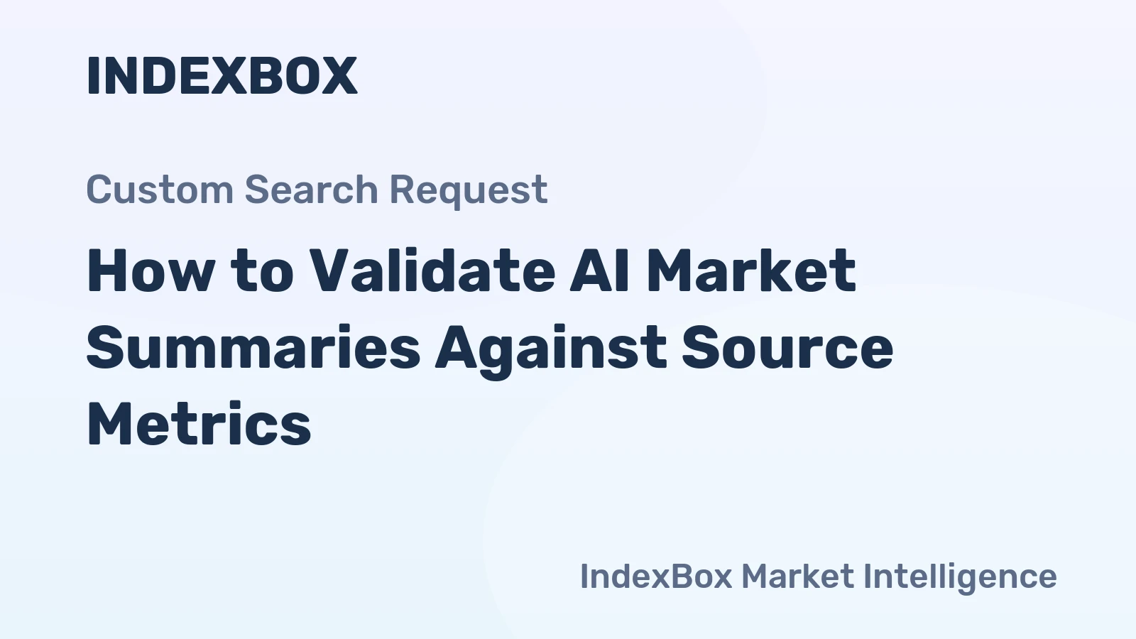 How to Validate AI Market Summaries Against Source Metrics