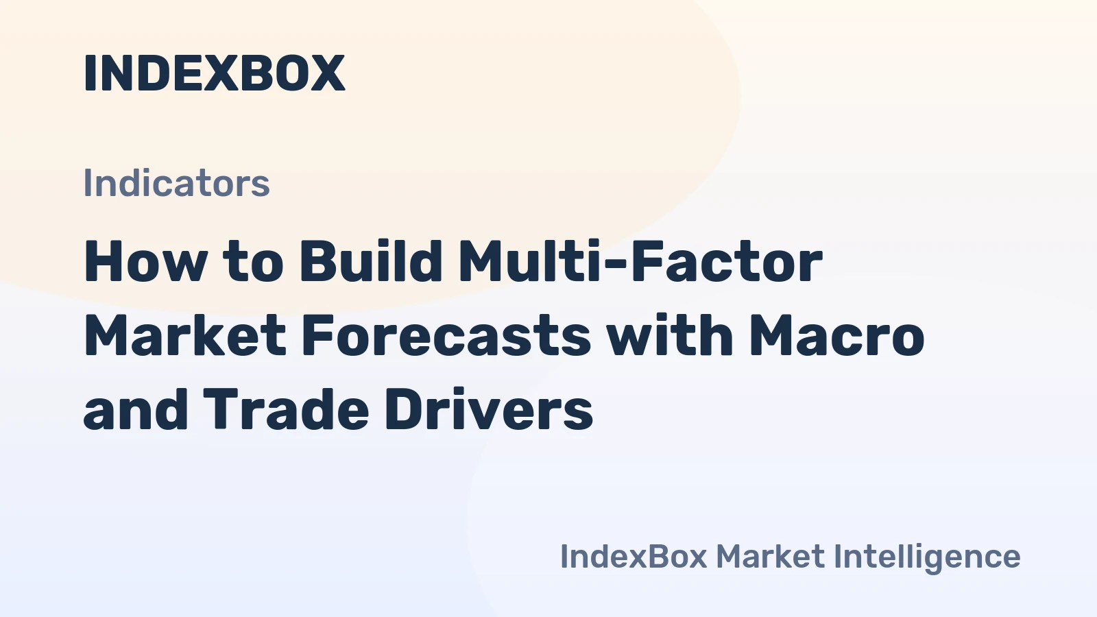 How to Build Multi-Factor Market Forecasts with Macro and Trade Drivers