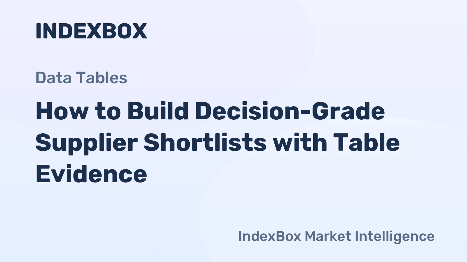 How to Build Decision-Grade Supplier Shortlists with Table Evidence