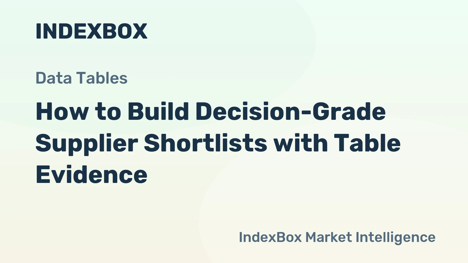 How to Build Decision-Grade Supplier Shortlists with Table Evidence