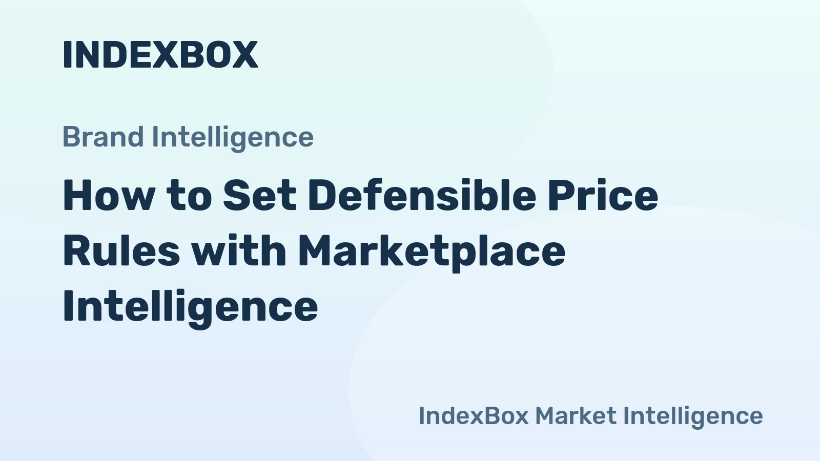 How to Set Defensible Price Rules with Marketplace Intelligence