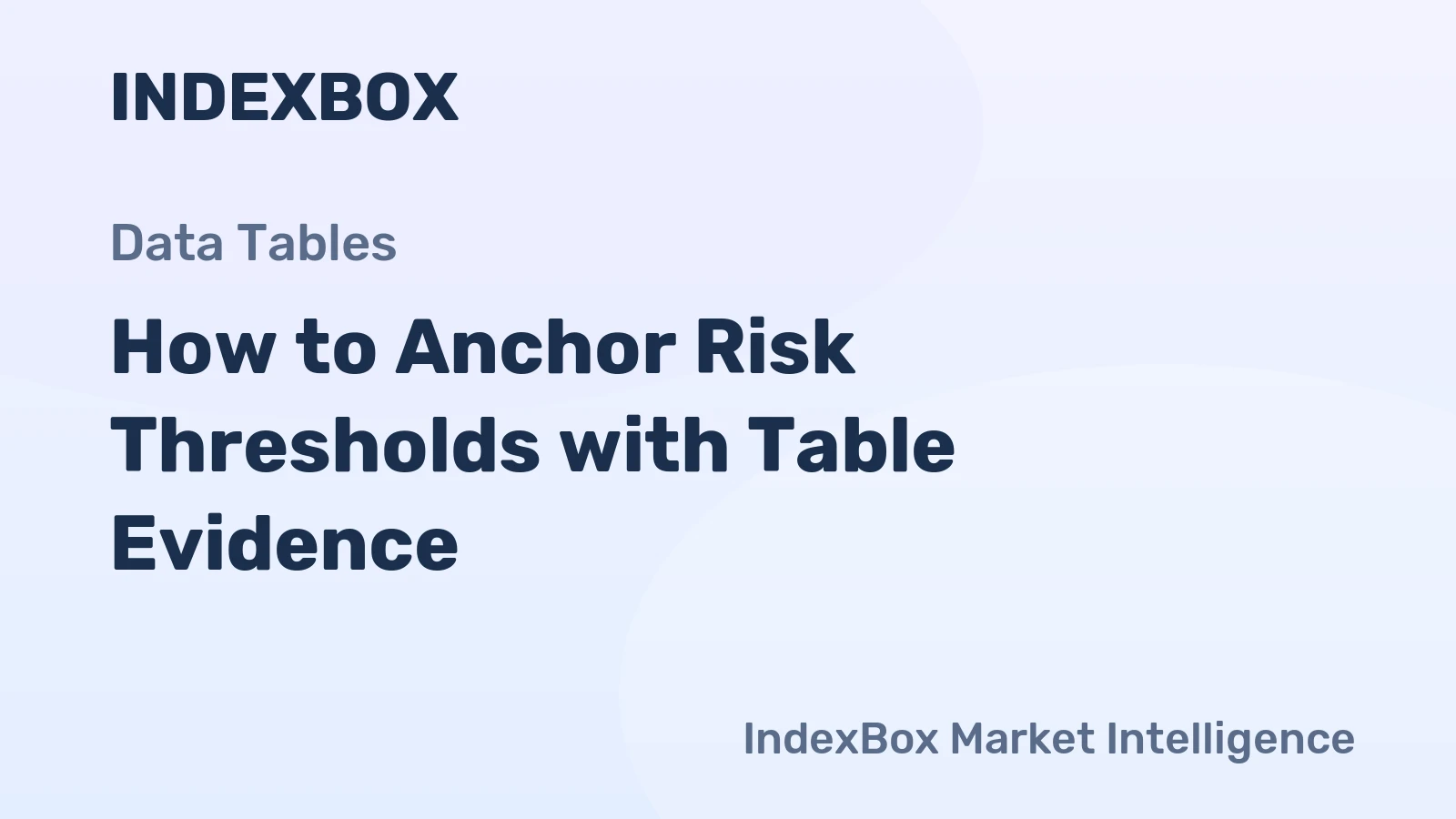 How to Anchor Risk Thresholds with Table Evidence