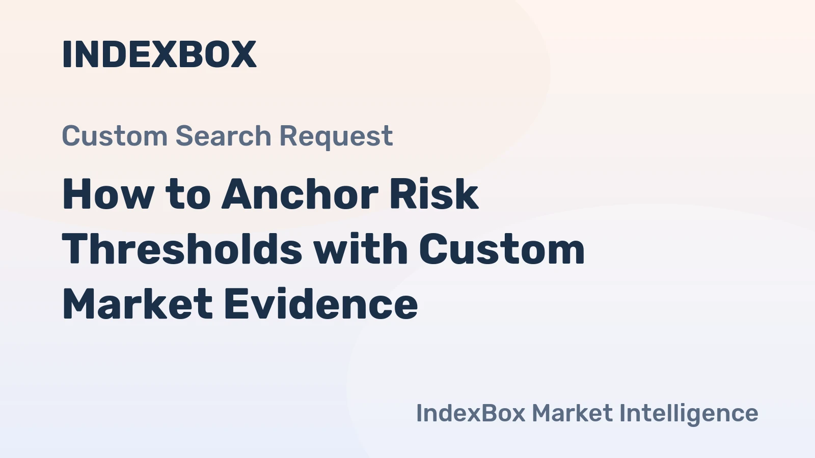 How to Anchor Risk Thresholds with Custom Market Evidence