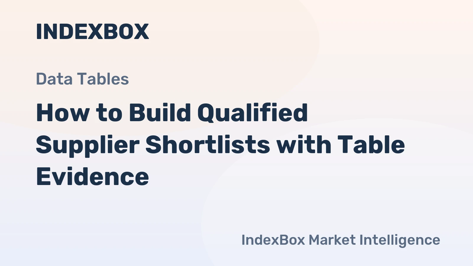 How to Build Qualified Supplier Shortlists with Table Evidence