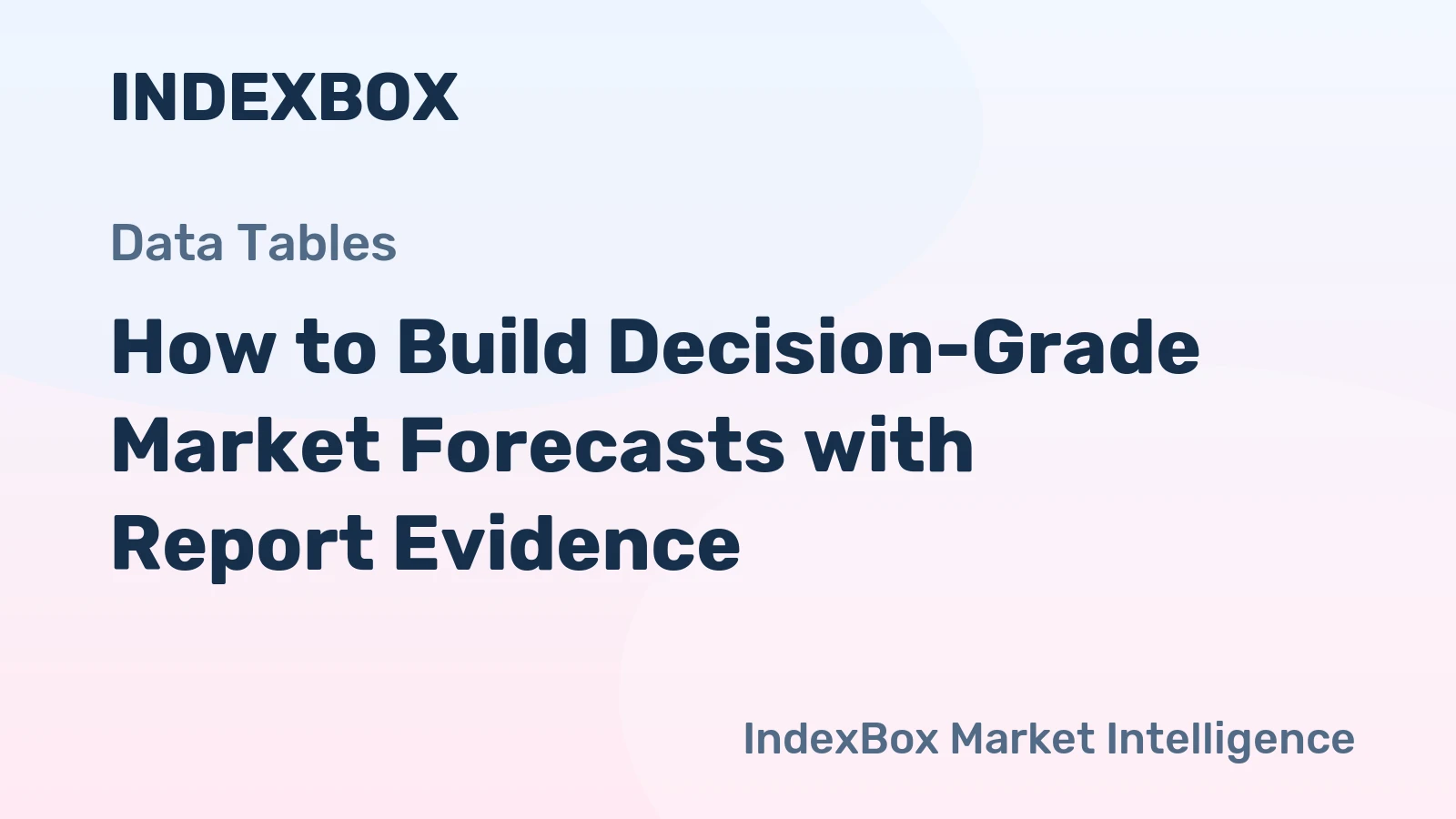 How to Build Decision-Grade Market Forecasts with Report Evidence