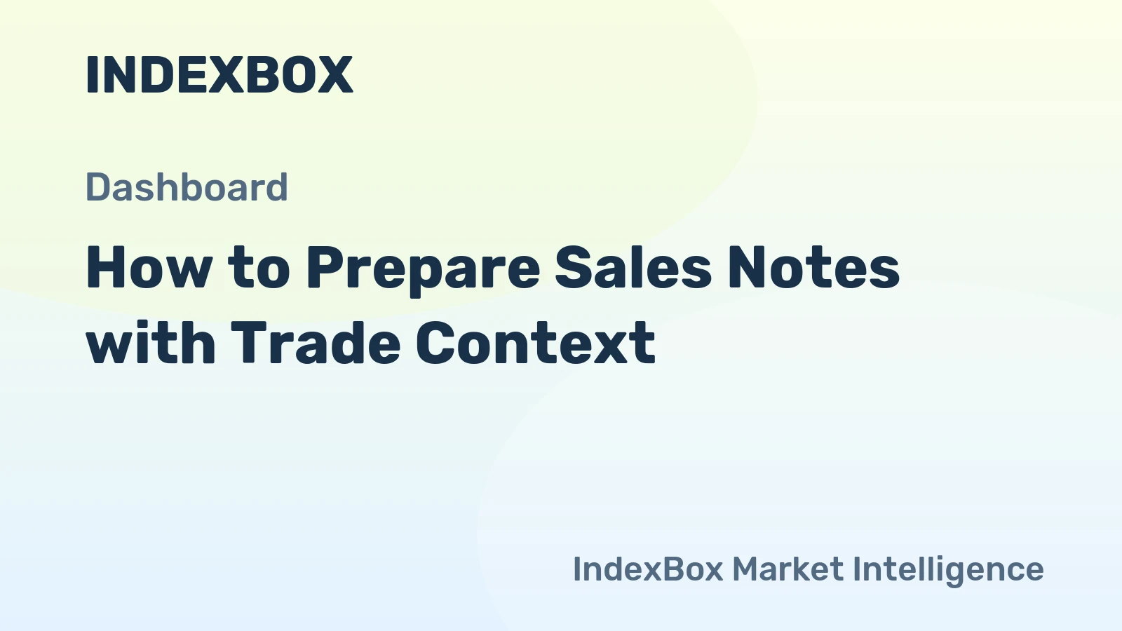 How to Prepare Sales Notes with Trade Context