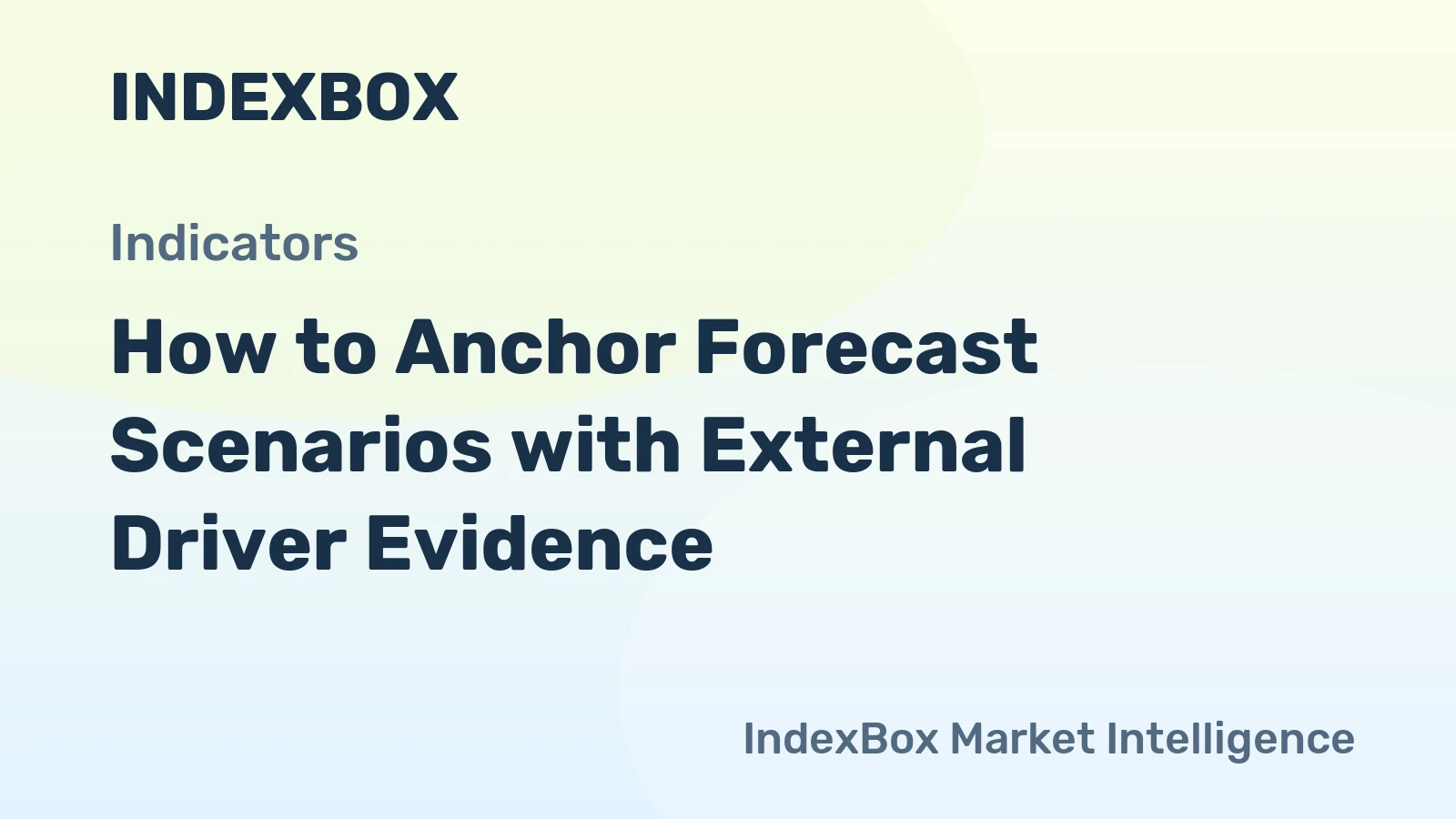How to Anchor Forecast Scenarios with External Driver Evidence