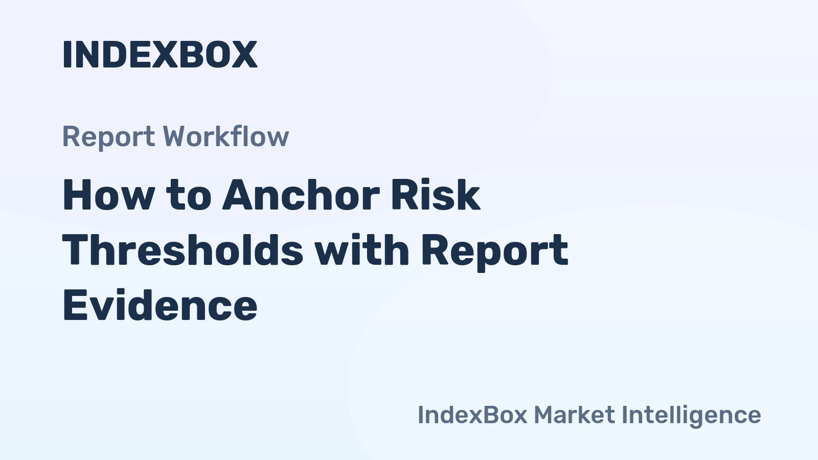 How to Anchor Risk Thresholds with Report Evidence