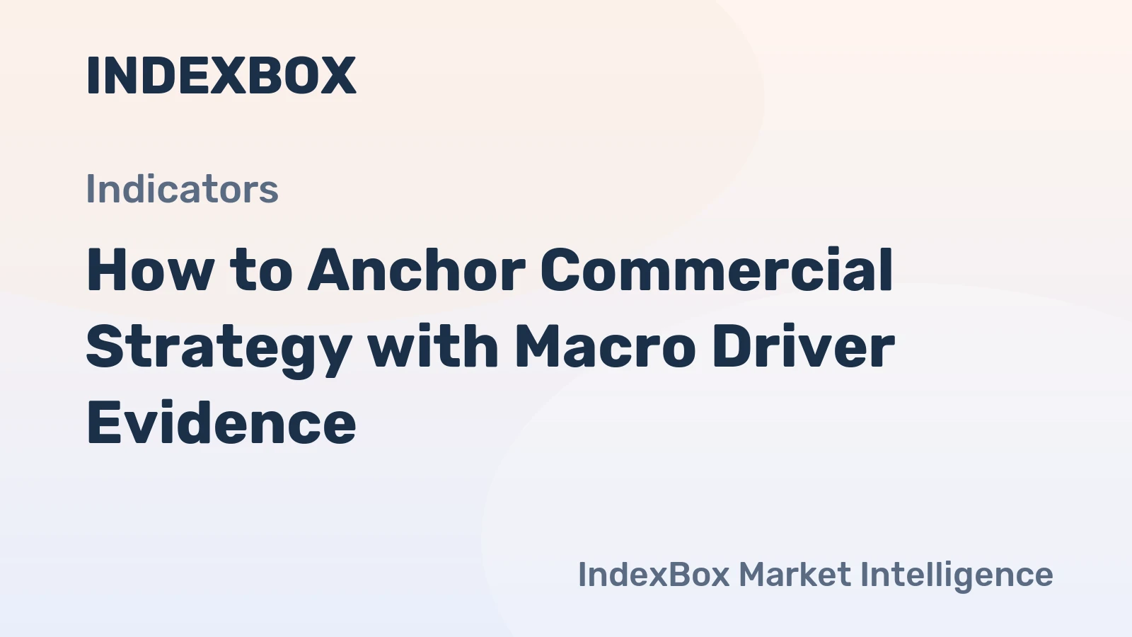 How to Anchor Commercial Strategy with Macro Driver Evidence