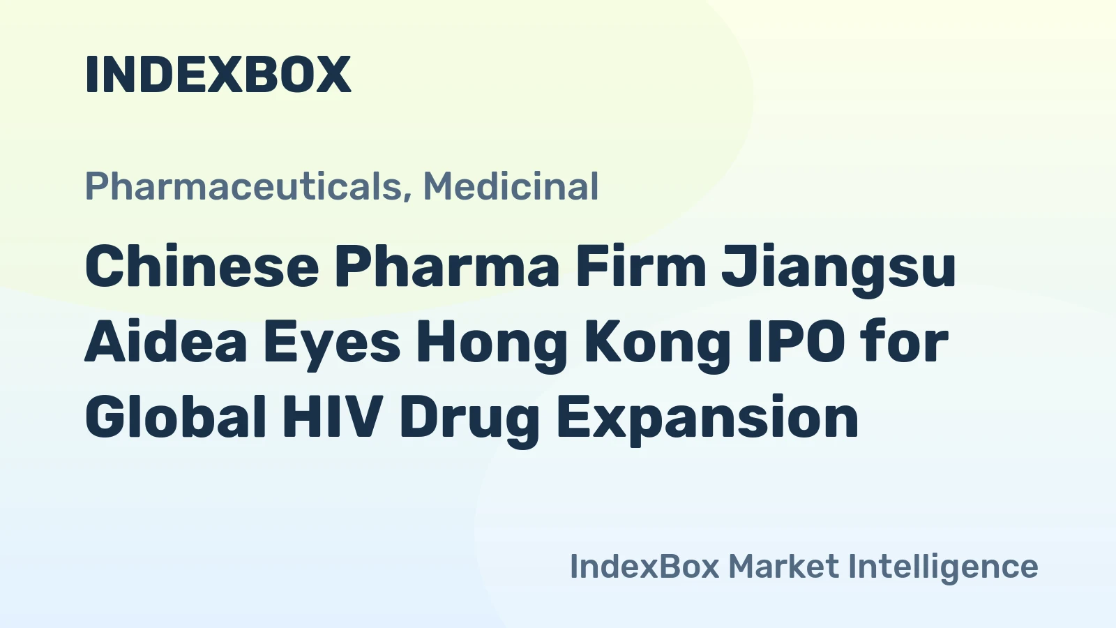 Chinese Pharma Firm Jiangsu Aidea Eyes Hong Kong IPO for Global HIV Drug Expansion