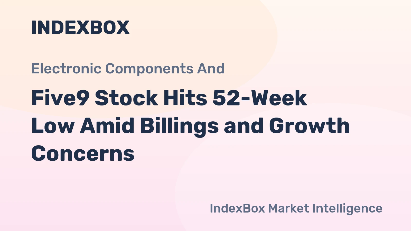 Five9 Stock Hits 52-Week Low Amid Billings and Growth Concerns