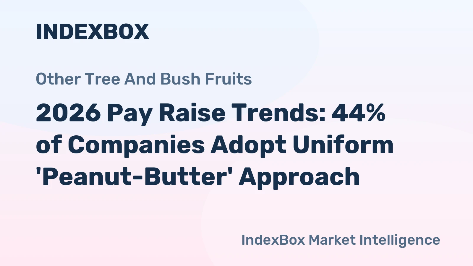 2026 Pay Raise Trends: 44% of Companies Adopt Uniform 'Peanut-Butter' Approach