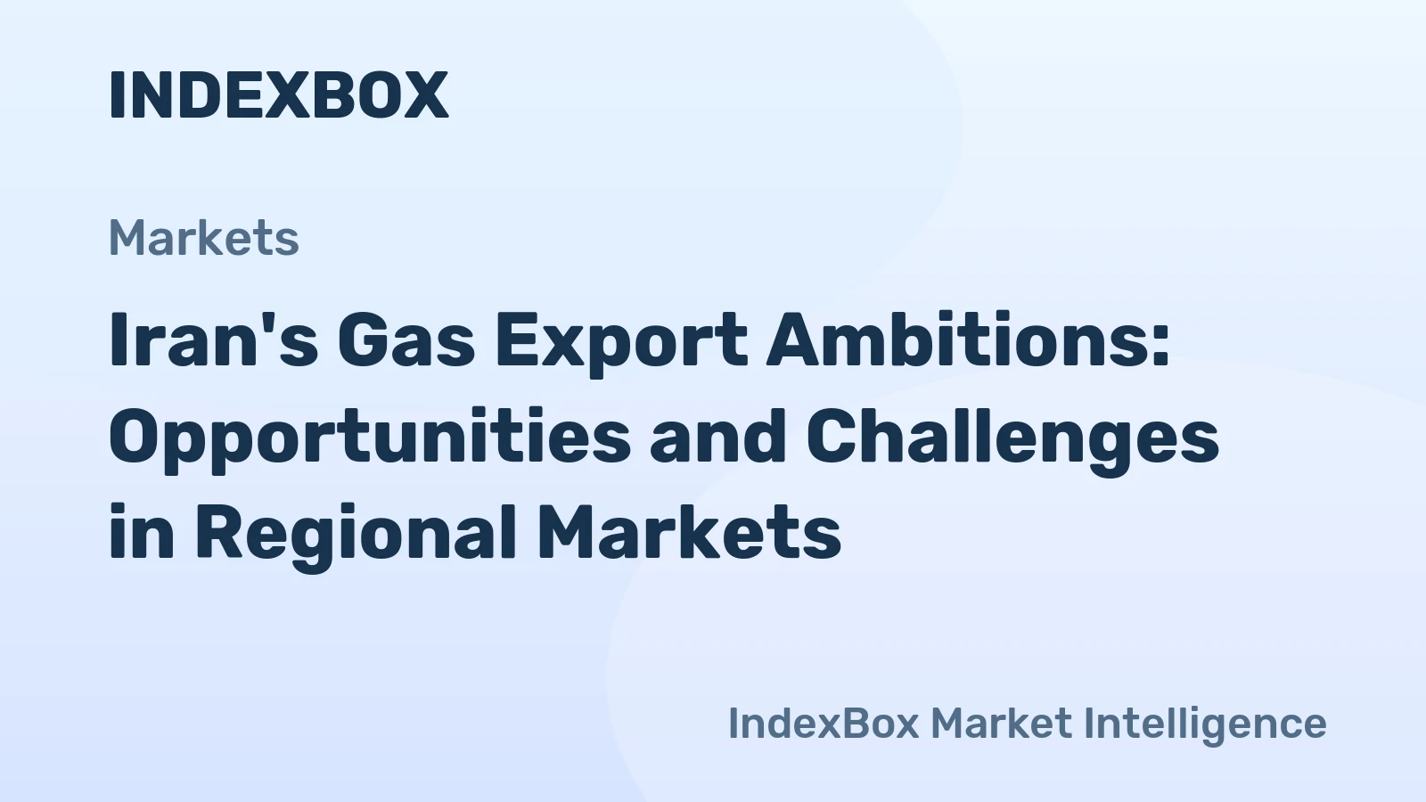 Iran's Gas Export Ambitions: Opportunities and Challenges in Regional Markets