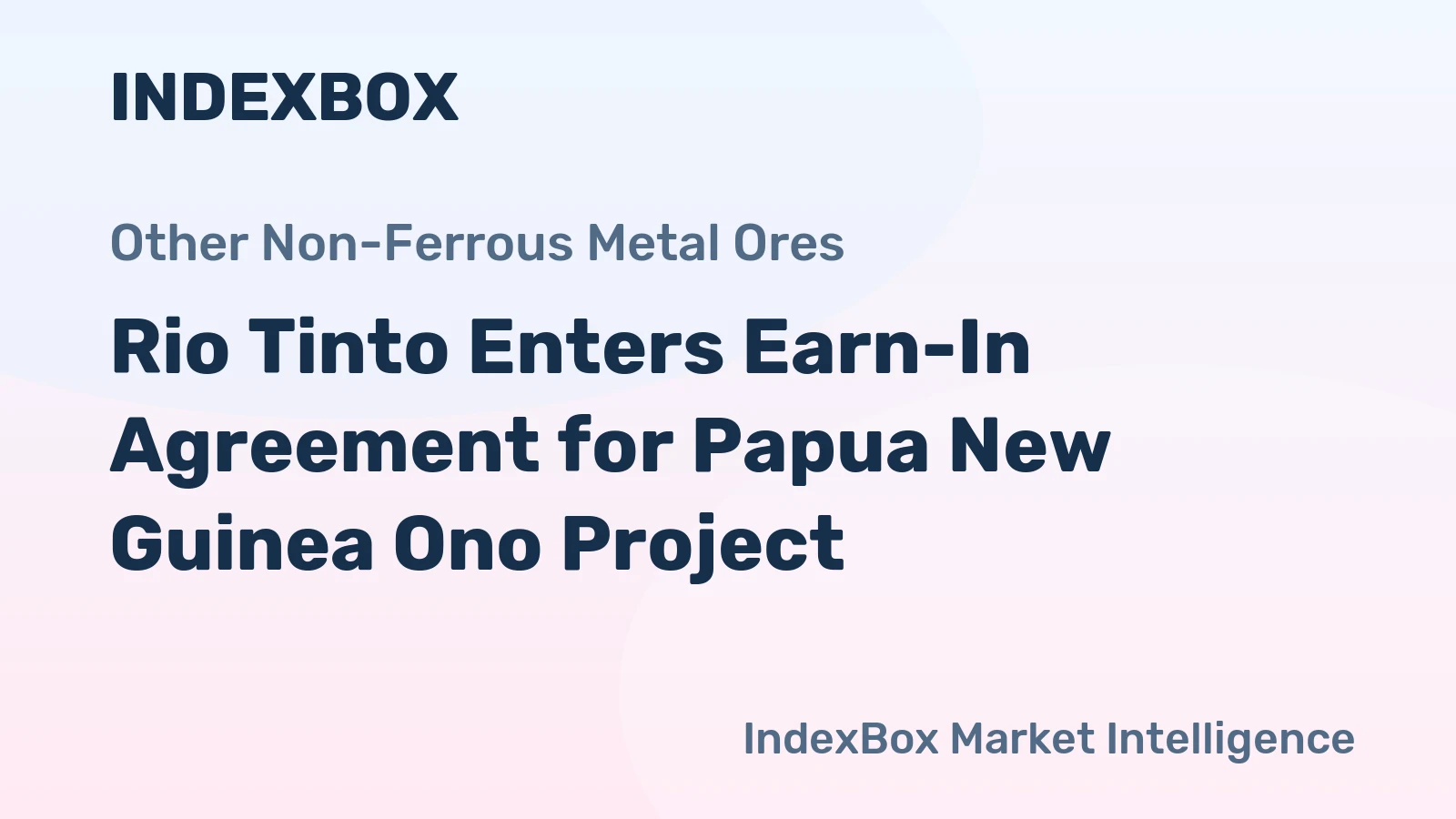 Rio Tinto Enters Earn-In Agreement for Papua New Guinea Ono Project