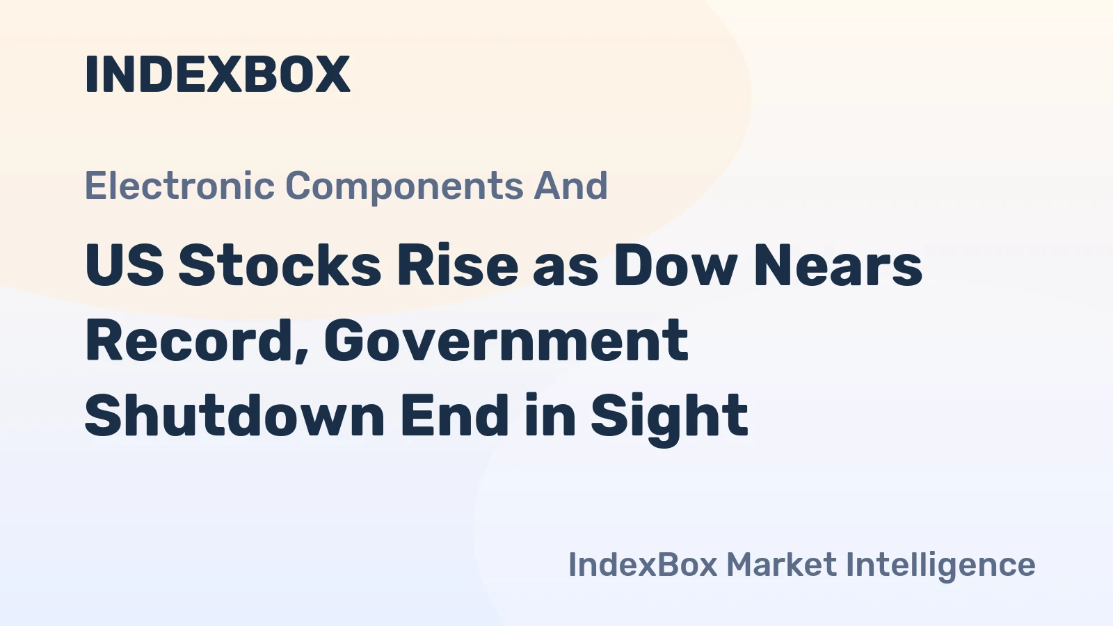 US Stocks Rise as Dow Nears Record, Government Shutdown End in Sight