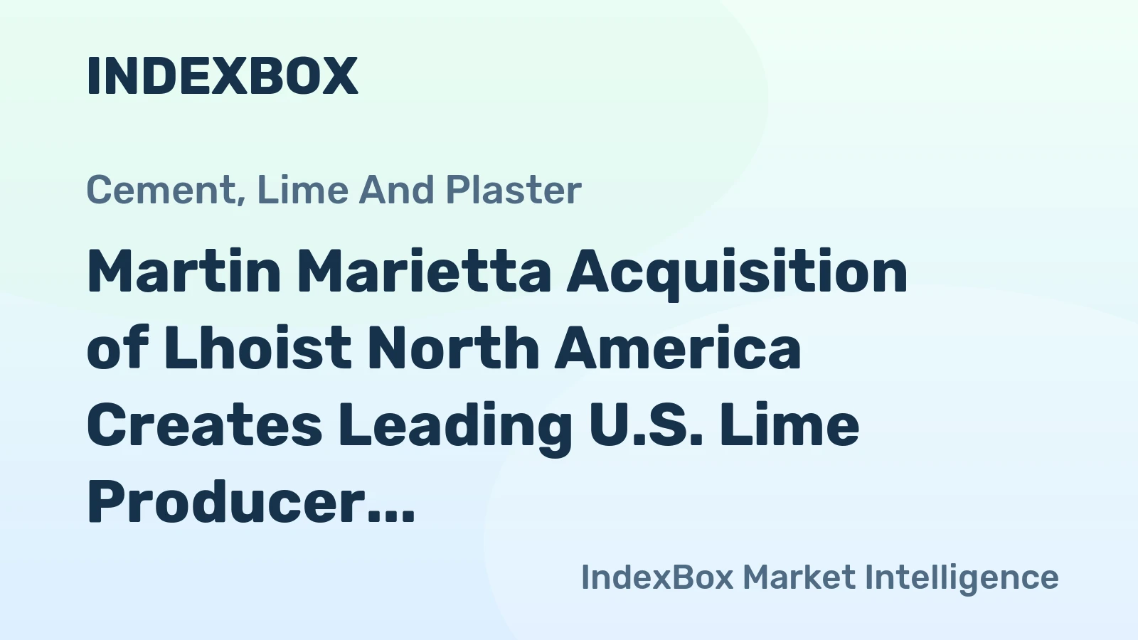 Martin Marietta Acquisition of Lhoist North America Creates Leading U.S. Lime Producer