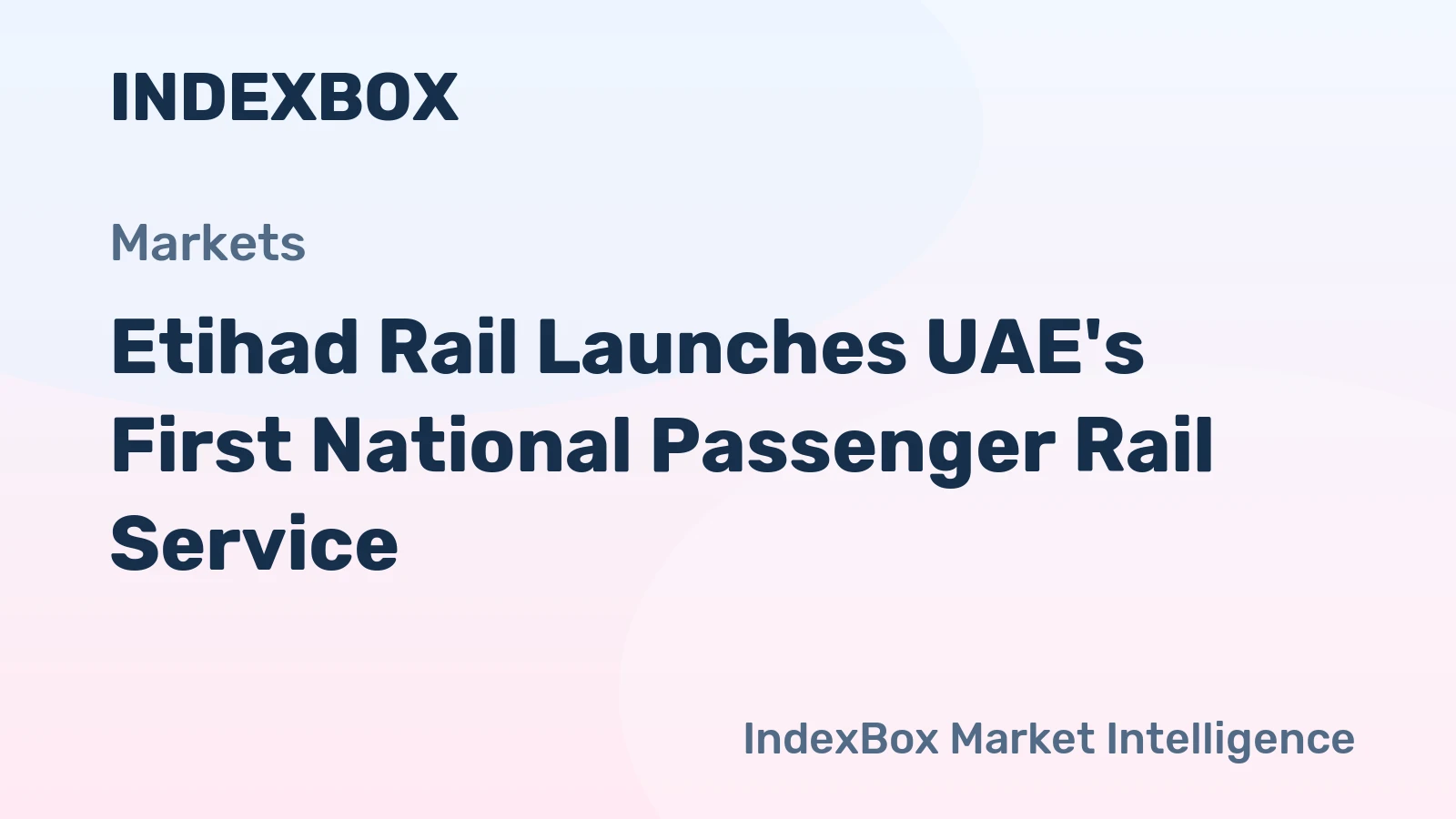 Etihad Rail Launches UAE's First National Passenger Rail Service
