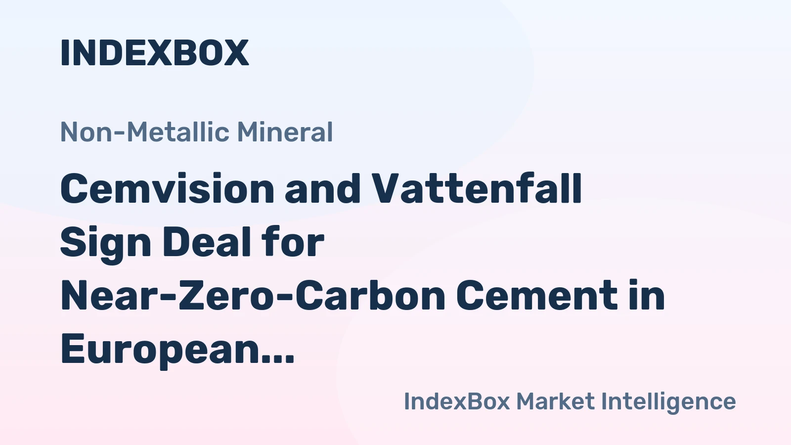 Cemvision and Vattenfall Sign Deal for Near-Zero-Carbon Cement in European Wind Farms