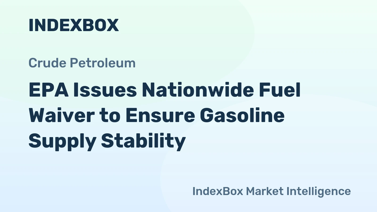 EPA Issues Nationwide Fuel Waiver to Ensure Gasoline Supply Stability