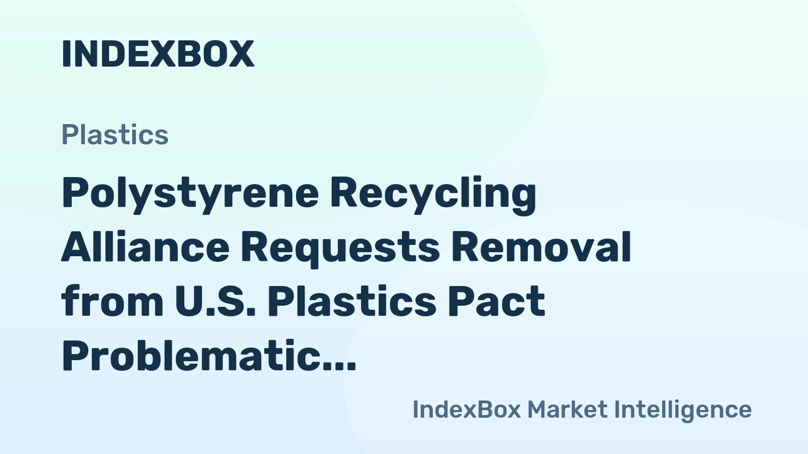 Polystyrene Recycling Alliance Requests Removal from U.S. Plastics Pact Problematic List