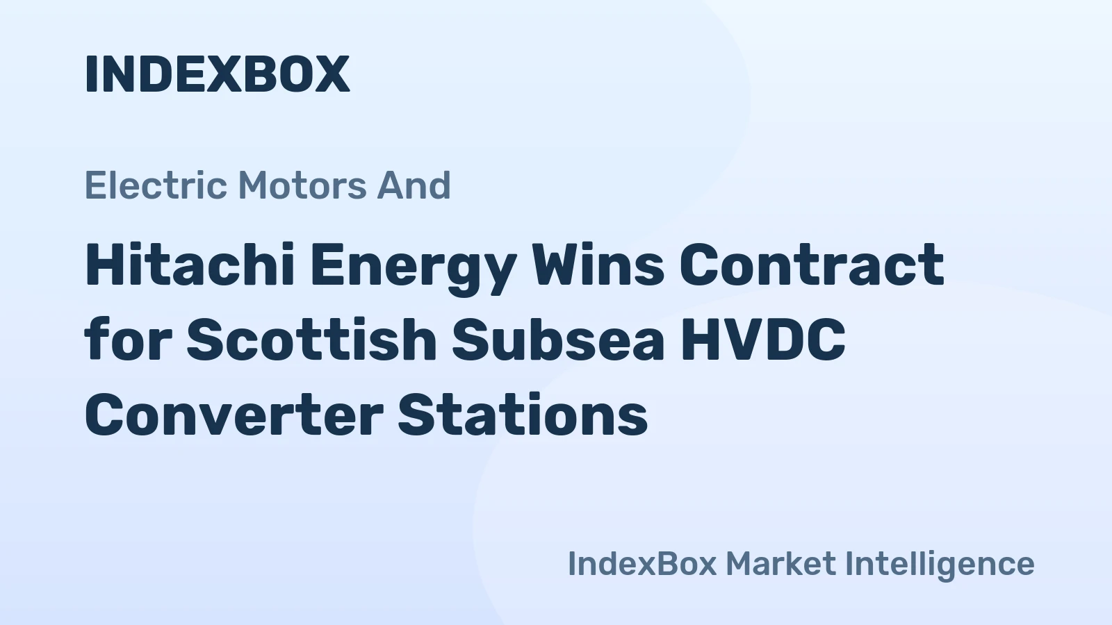 Hitachi Energy Wins Contract for Scottish Subsea HVDC Converter Stations