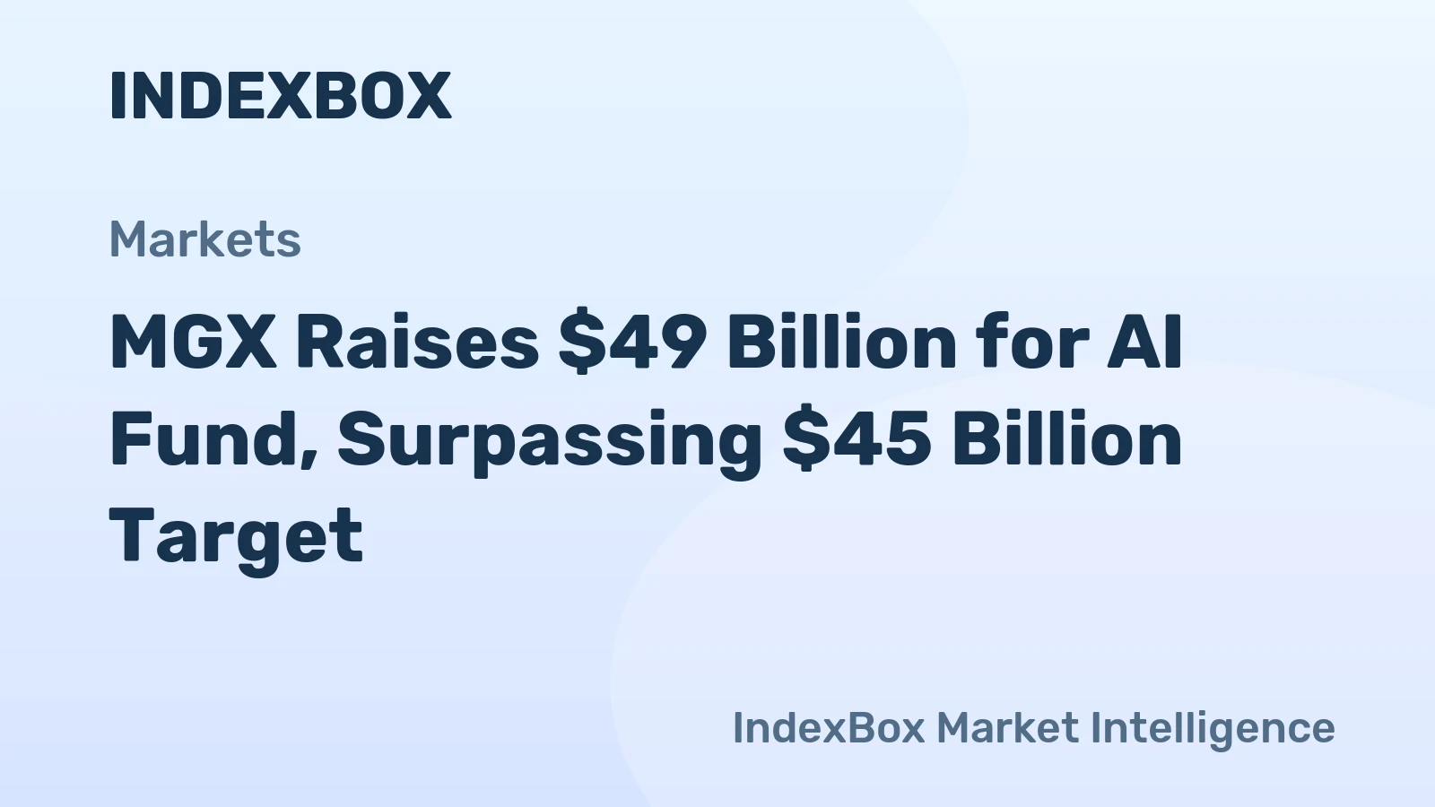 MGX Raises $49 Billion for AI Fund, Surpassing $45 Billion Target
