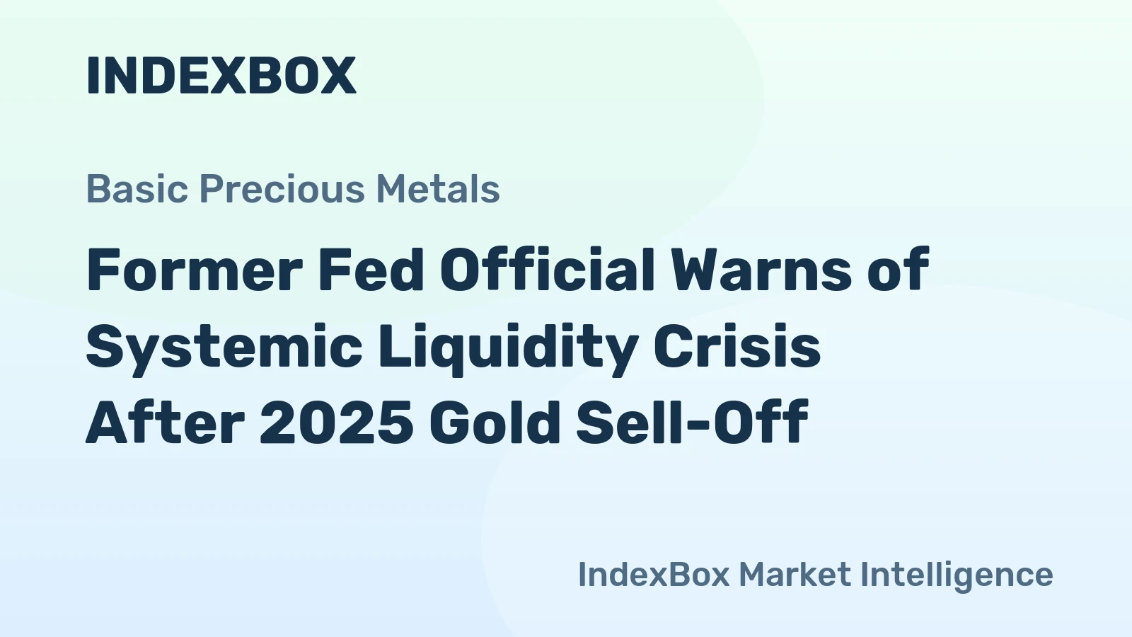 Former Fed Official Warns of Systemic Liquidity Crisis After 2025 Gold Sell-Off