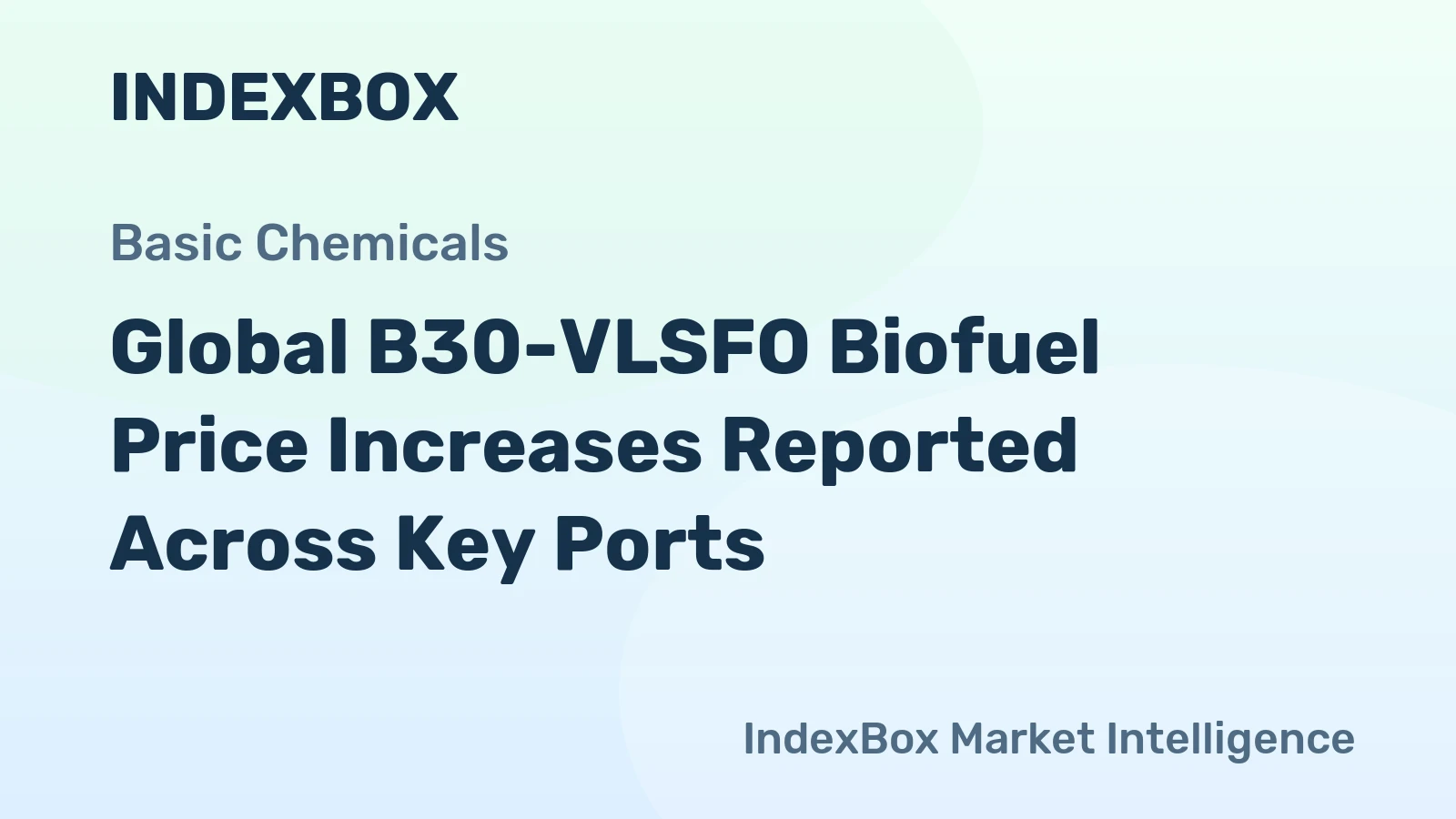 Global B30-VLSFO Biofuel Price Increases Reported Across Key Ports