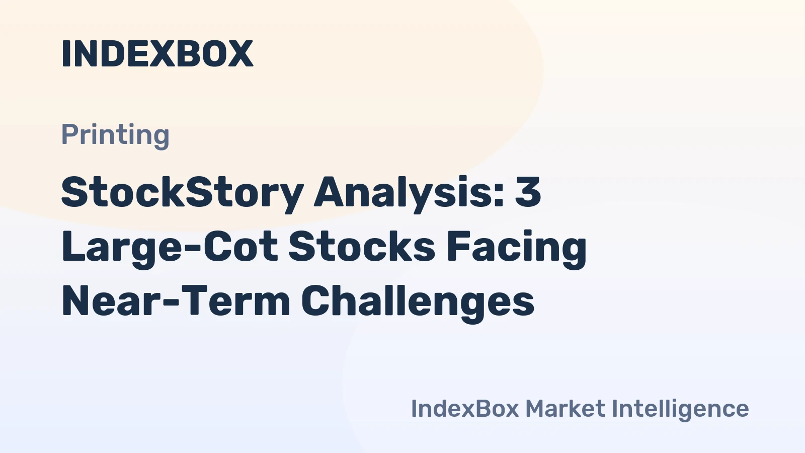 StockStory Analysis: 3 Large-Cot Stocks Facing Near-Term Challenges