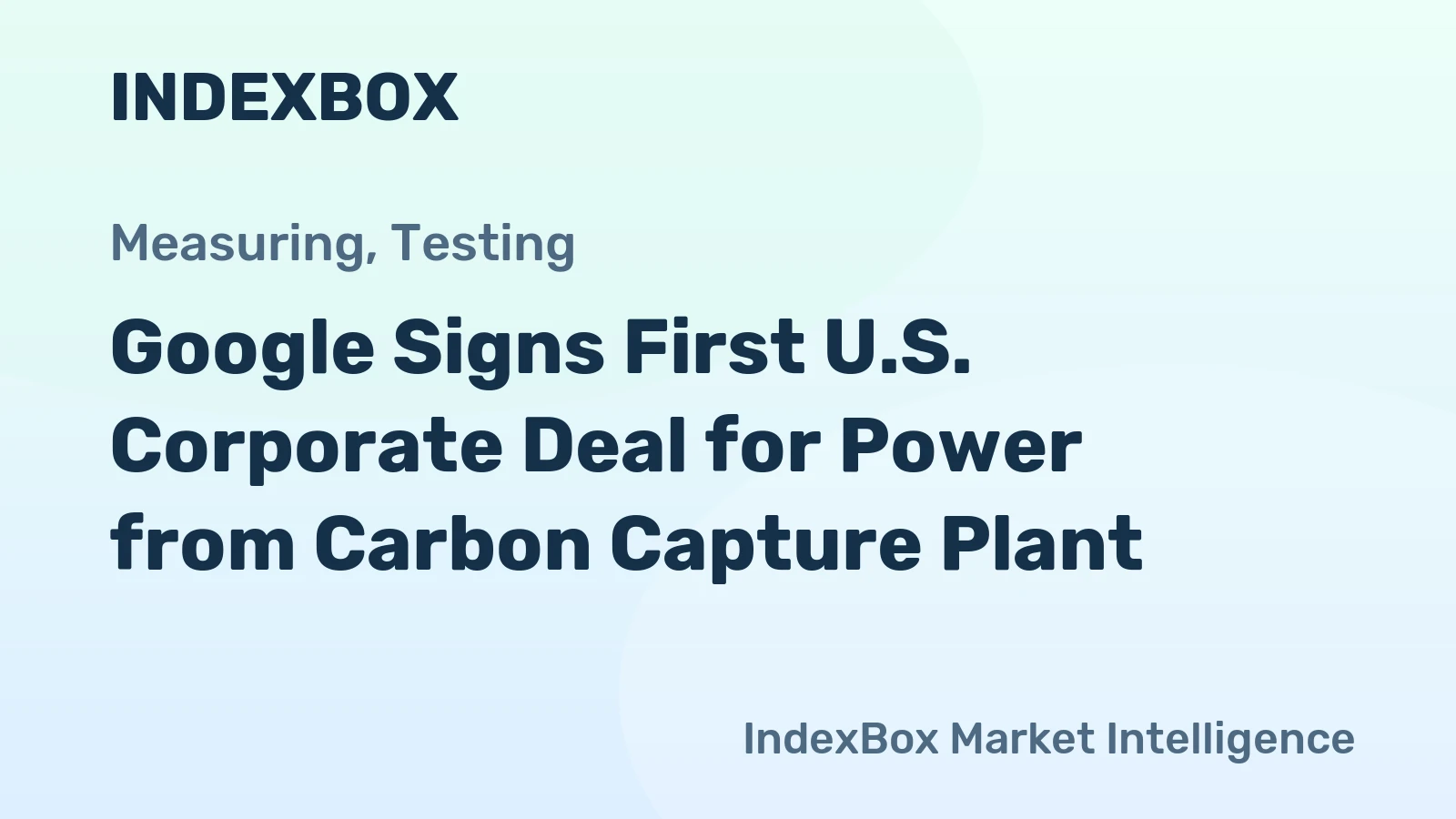 Google Signs First U.S. Corporate Deal for Power from Carbon Capture Plant