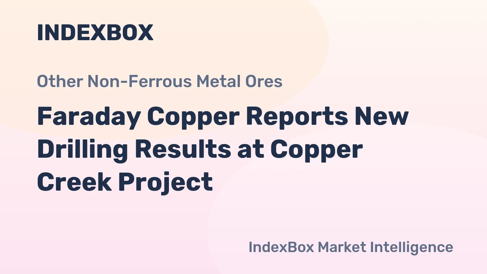 Faraday Copper Reports New Drilling Results at Copper Creek Project