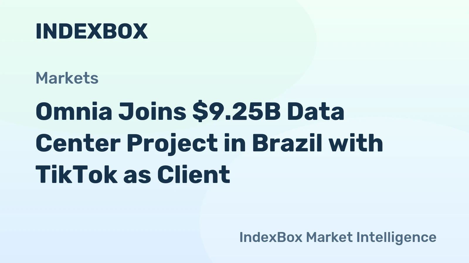 Omnia Joins $9.25B Data Center Project in Brazil with TikTok as Client