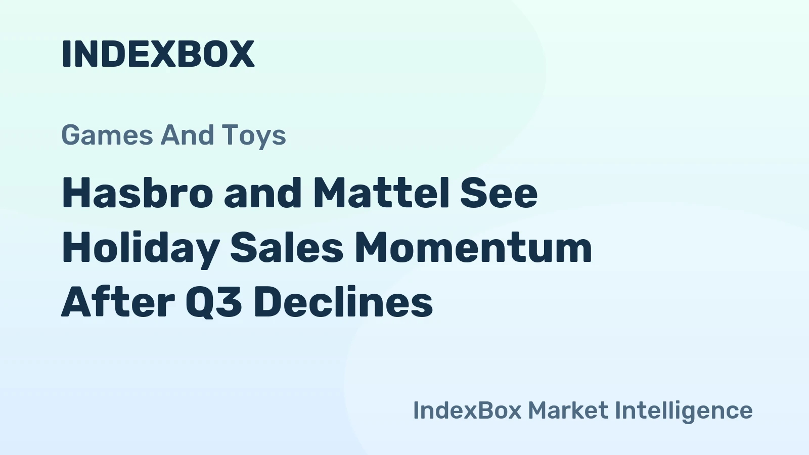 Hasbro and Mattel See Holiday Sales Momentum After Q3 Declines