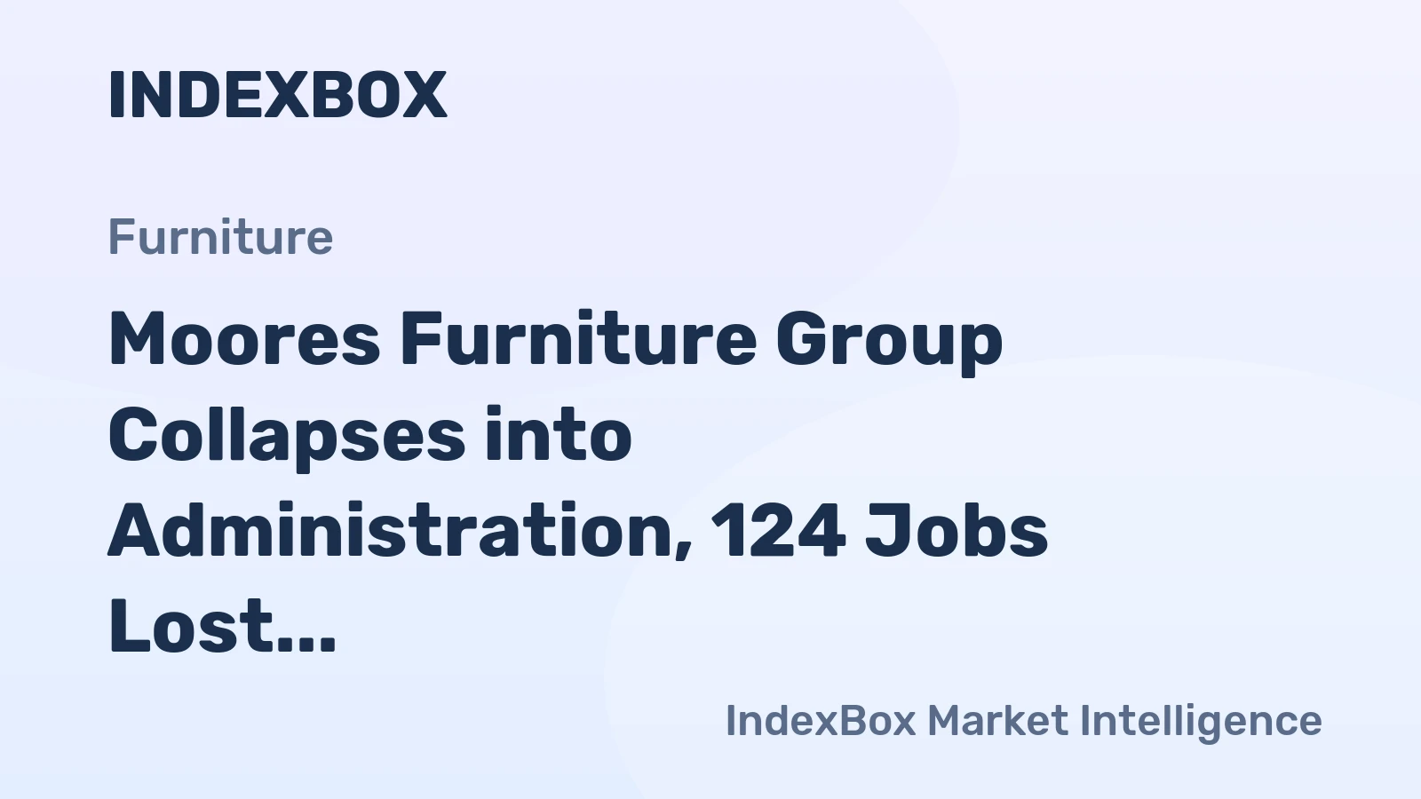 Moores Furniture Group Collapses into Administration, 124 Jobs Lost