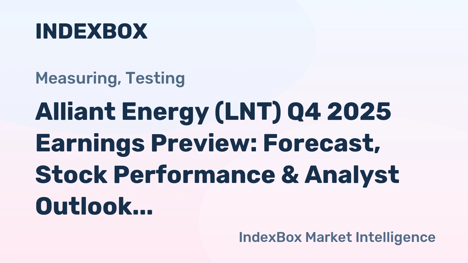 Alliant Energy (LNT) Q4 2025 Earnings Preview: Forecast, Stock Performance & Analyst Outlook