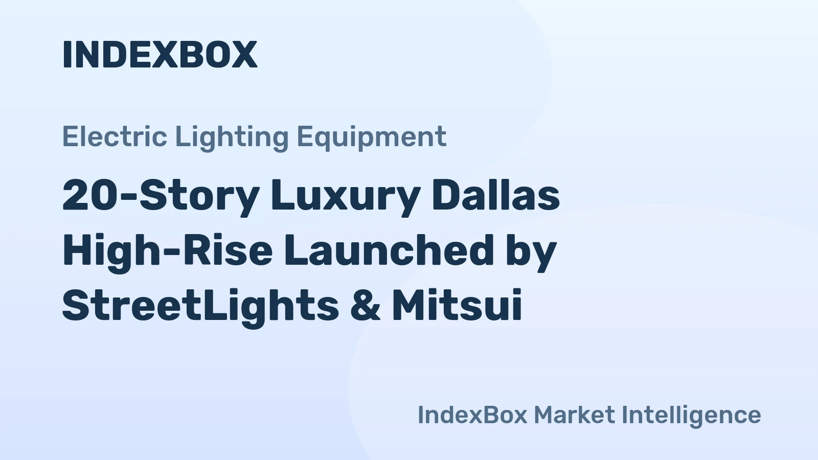 20-Story Luxury Dallas High-Rise Launched by StreetLights & Mitsui